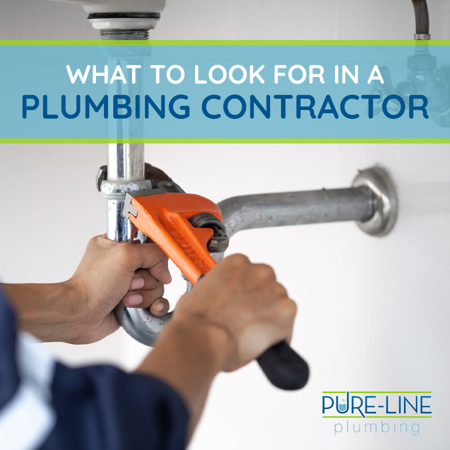 What to Look for in a Plumbing Contractor | Pure-Line Plumbing