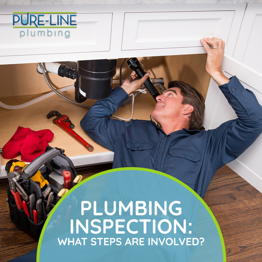 Plumbing Inspection: What Steps Are Involved? | Pure-Line Plumbing